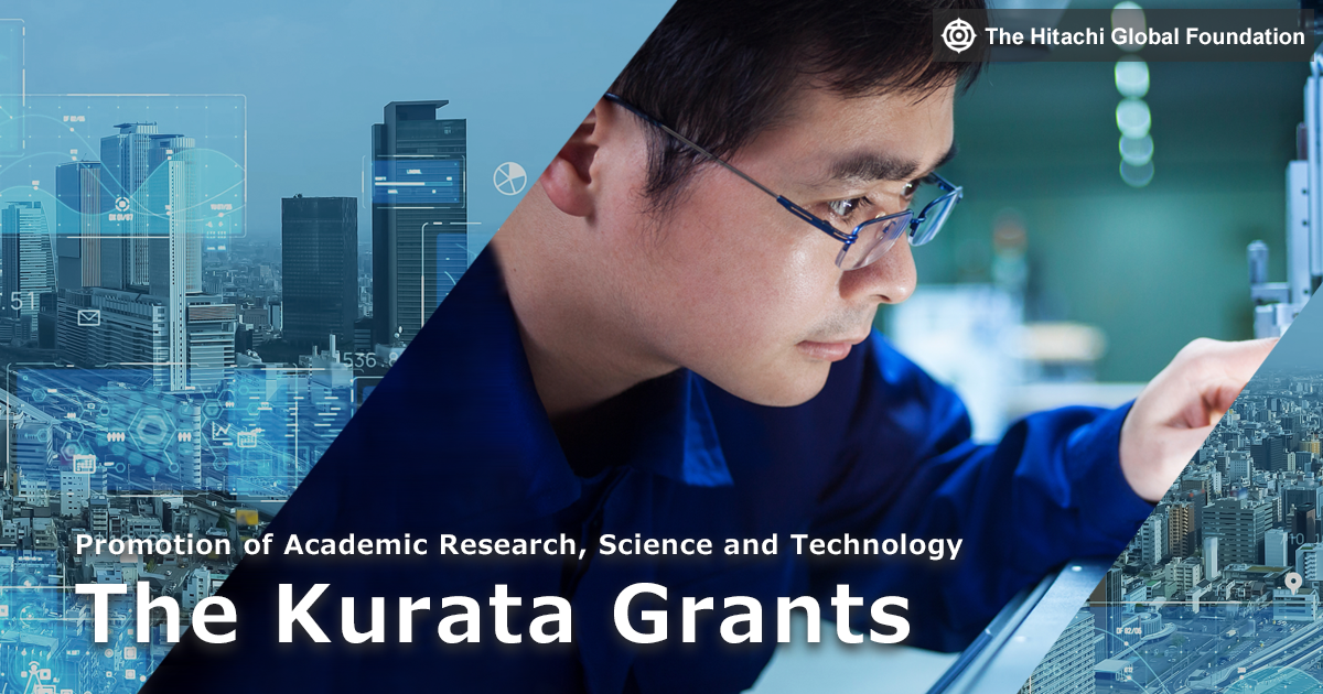 The Kurata Grants : The Hitachi Global Foundation